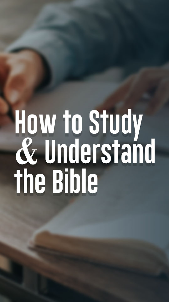 How to Study and Understand the Bible - Grace Church